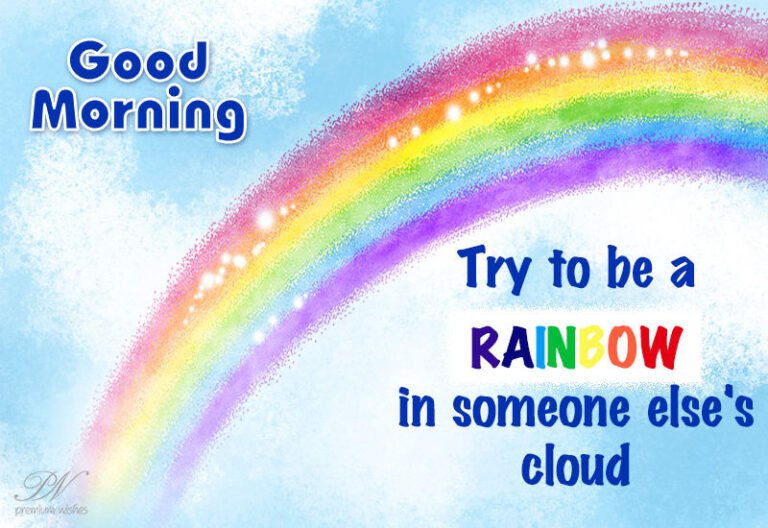 25+ Good Morning Rainbow Images - Good Morning Pictures