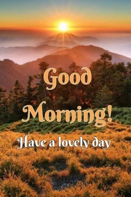 30+ Good morning Mountains Images - Good Morning Pictures
