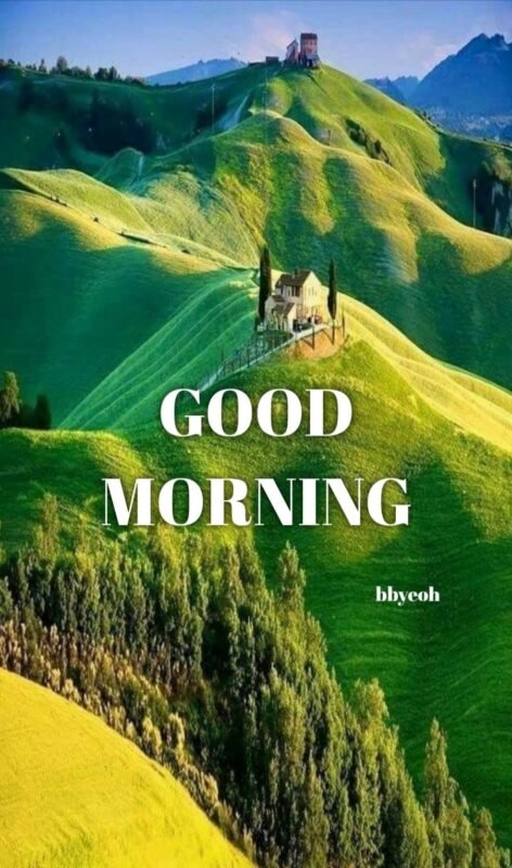 30+ Good Morning Hills Images - Good Morning Pictures