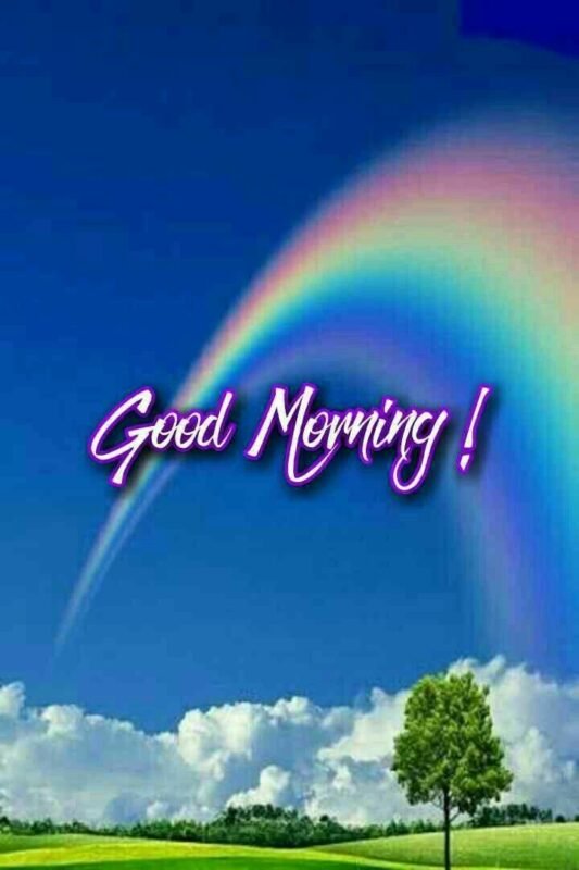 25+ Good Morning Rainbow Images - Good Morning Pictures
